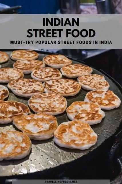 Indian Street Food Guide - 18 Must-Try Popular Street Food Dishes in India