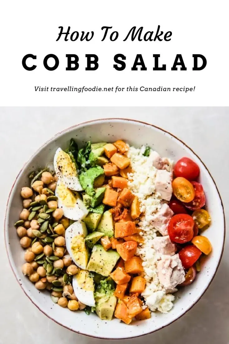 Cobb Salad Recipe - Canadian Twist To The Classic - Travelling Foodie